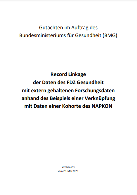 Record Linkage der Daten des FDZ Gesundheit mit extern gehaltenen Forschungsdaten anhand des ...